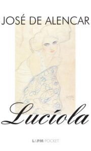 Lucíola: resumo, apresentação dos personagens e análise da obra